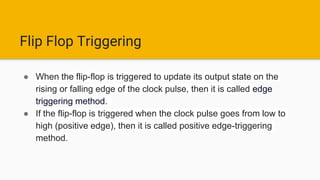 FLIP FLOP TRIGGERING.pptx | Consumer Electronics | Technology & Computing