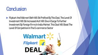 Flipkart & Walmart Impact On India.pptx