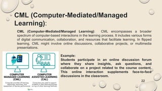 Flipped-Blended Learning A Case Study for Teachers(CAI,CBL & CBL) | PPT