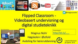 Flipped classroom lærerkonferansen | PPT