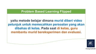 flipped classroom Enang Cuhendi.pptx