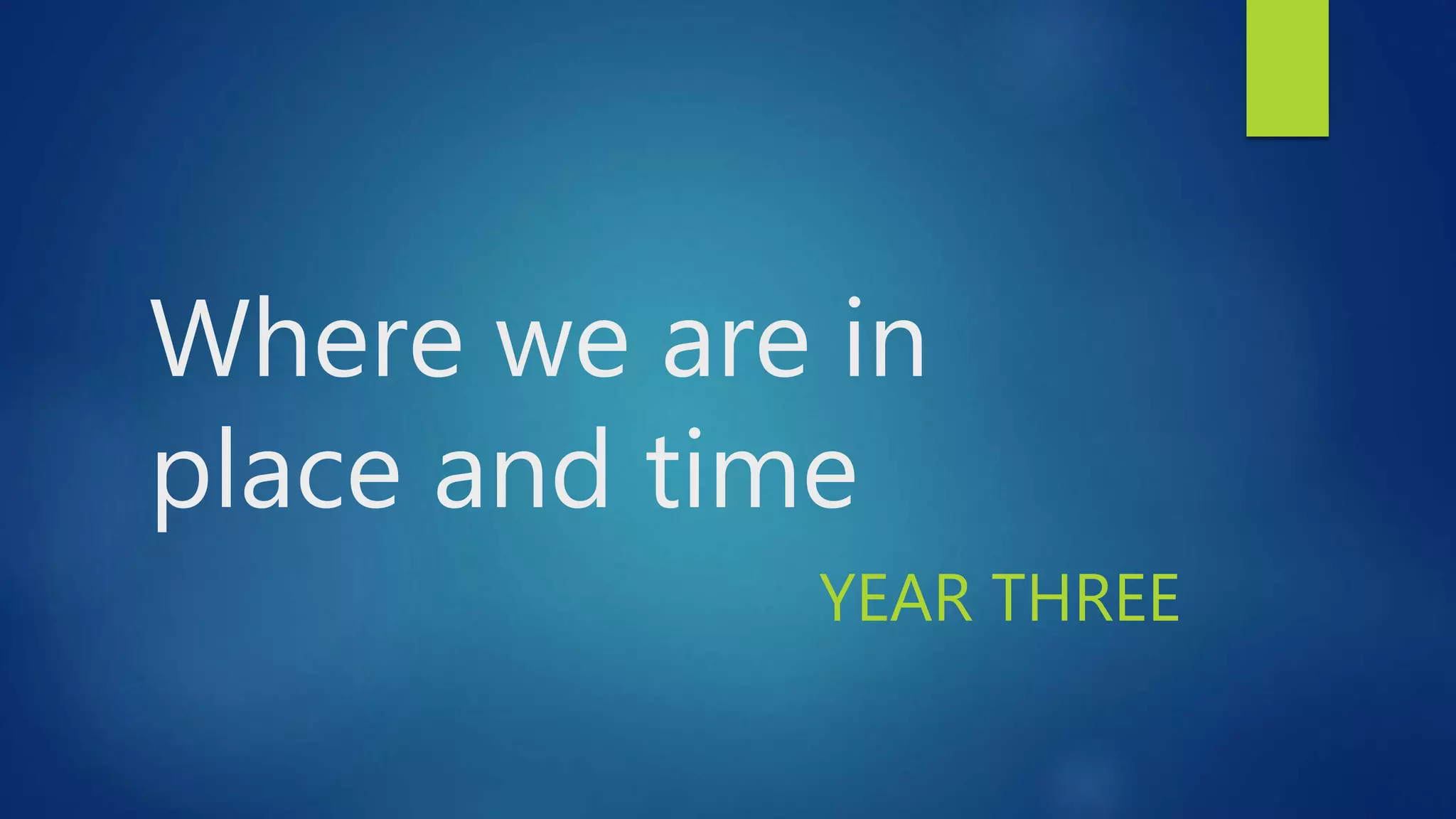 Where we are in place and time | PPTX