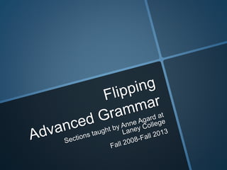 Flipping advanced grammar | PPTX