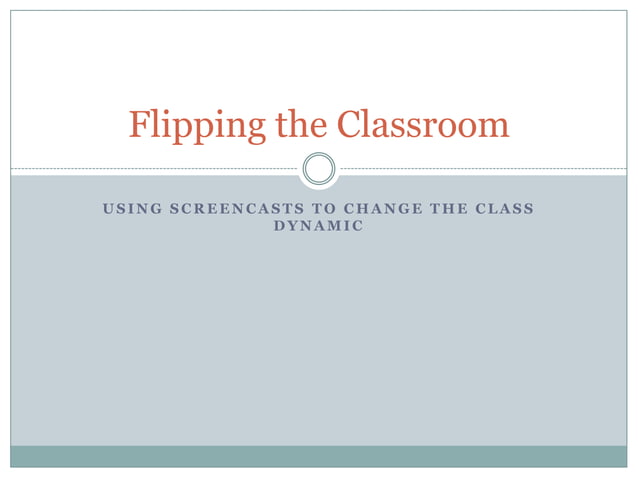 Flipping the classroom | PPTX