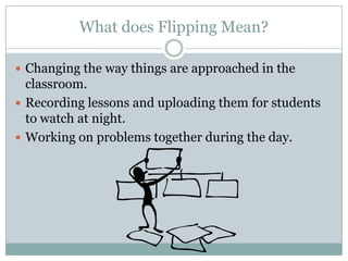Flipping the classroom | PPTX