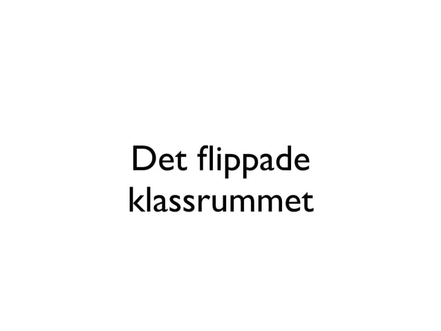 Intro till flippat klassrum | PDF