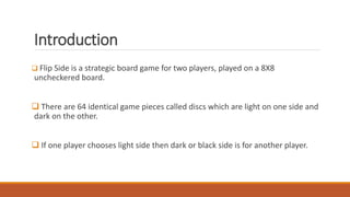 Reversi(Flip-Side) game | PPTX