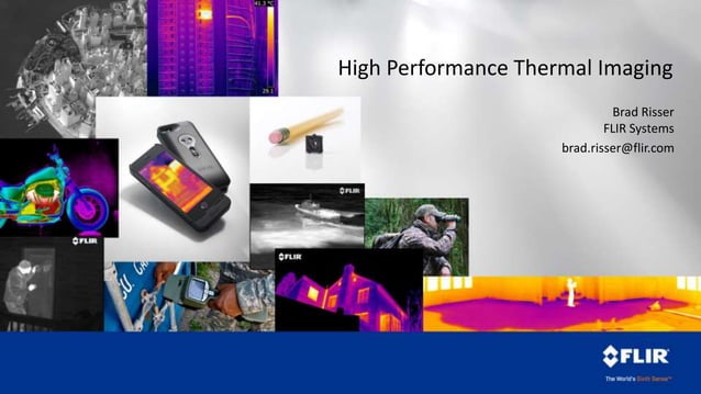 FLIR High Performance Thermal Imaging | PPTX | Cameras and Camcorders | Consumer Electronics