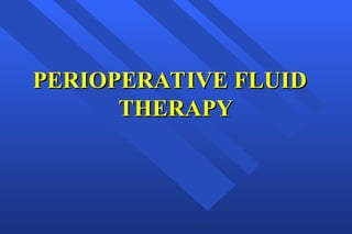 fliud therapy.ppt For anesthesia student | PPT