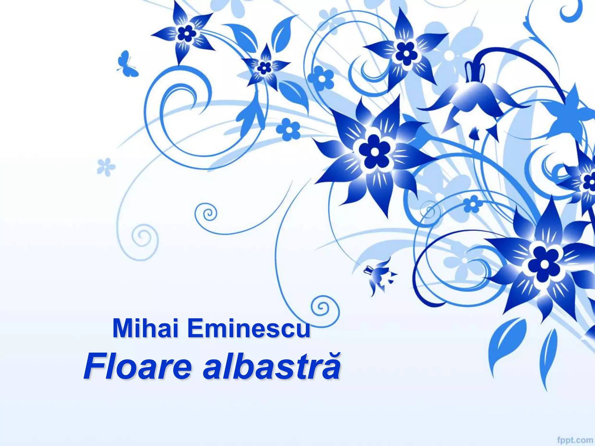 Floare albastră de M. Eminescu | PPT