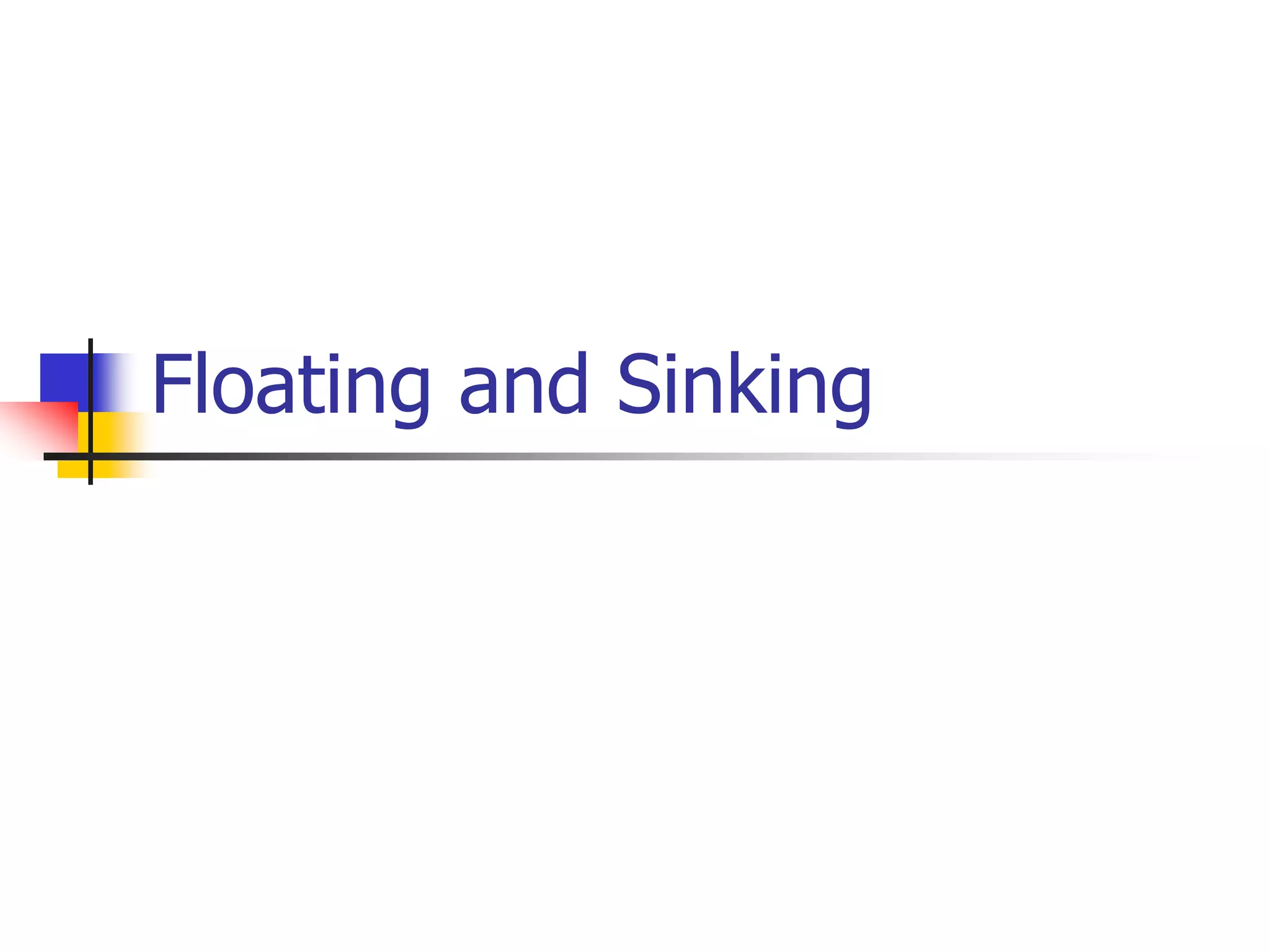 Floating and sinking - NEW.ppt