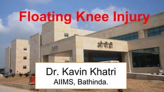 Floating knee injuries | PPTX