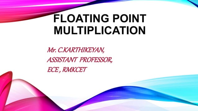 Floating Point Multiplication.pptx | Computing | Technology & Computing