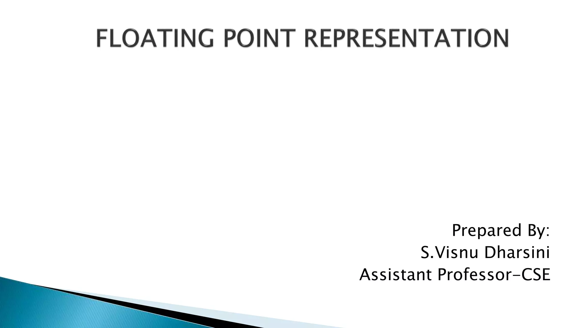 Floating point representation | PPTX