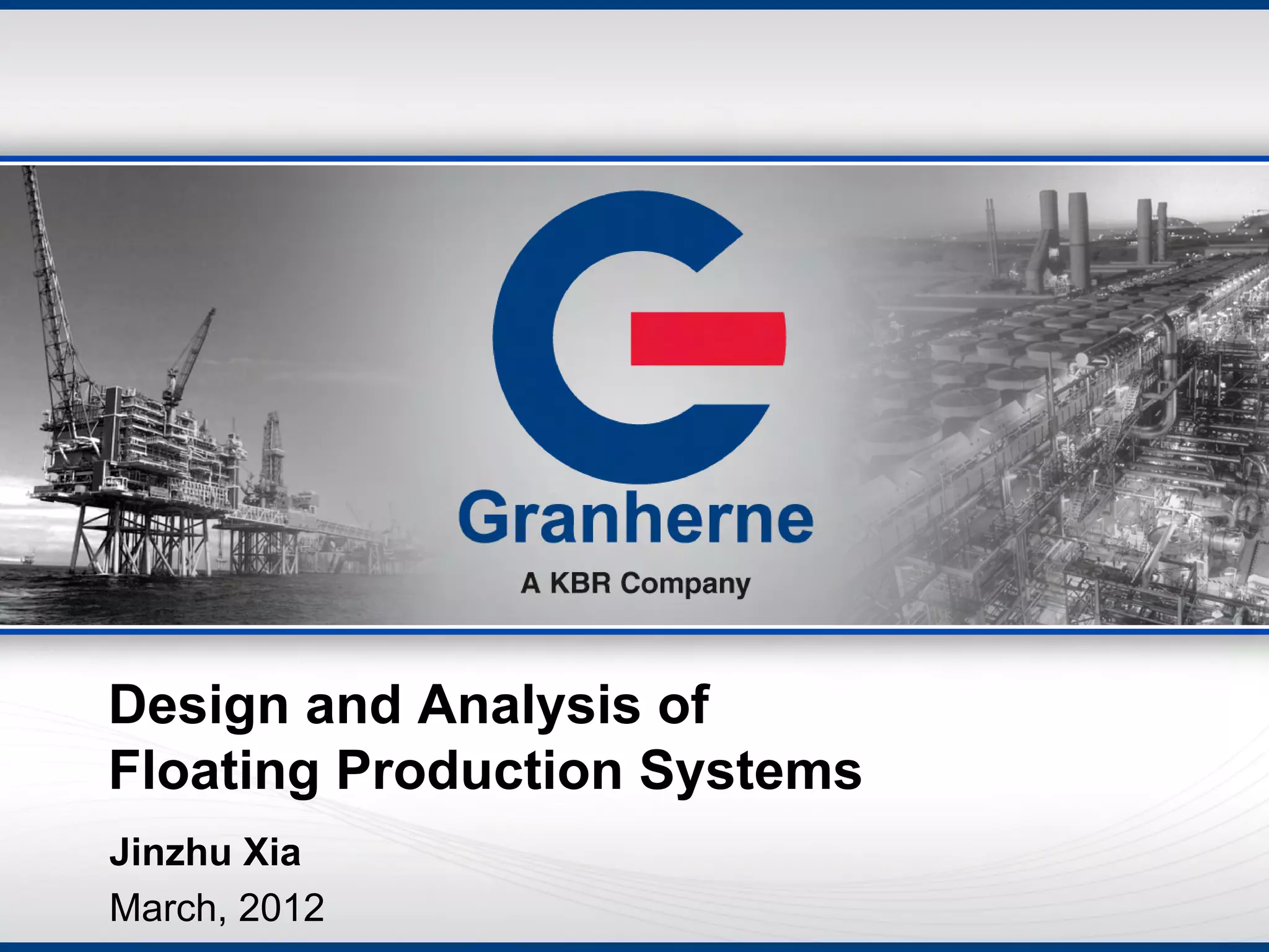 Design and Analysis of Floating Production Systems | PPT