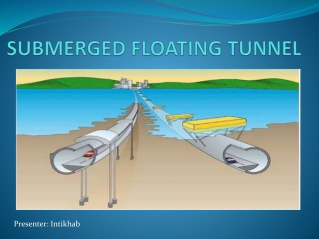 Submerged Floating Tunnel | PPTX | Civil Engineering Industry | Industries