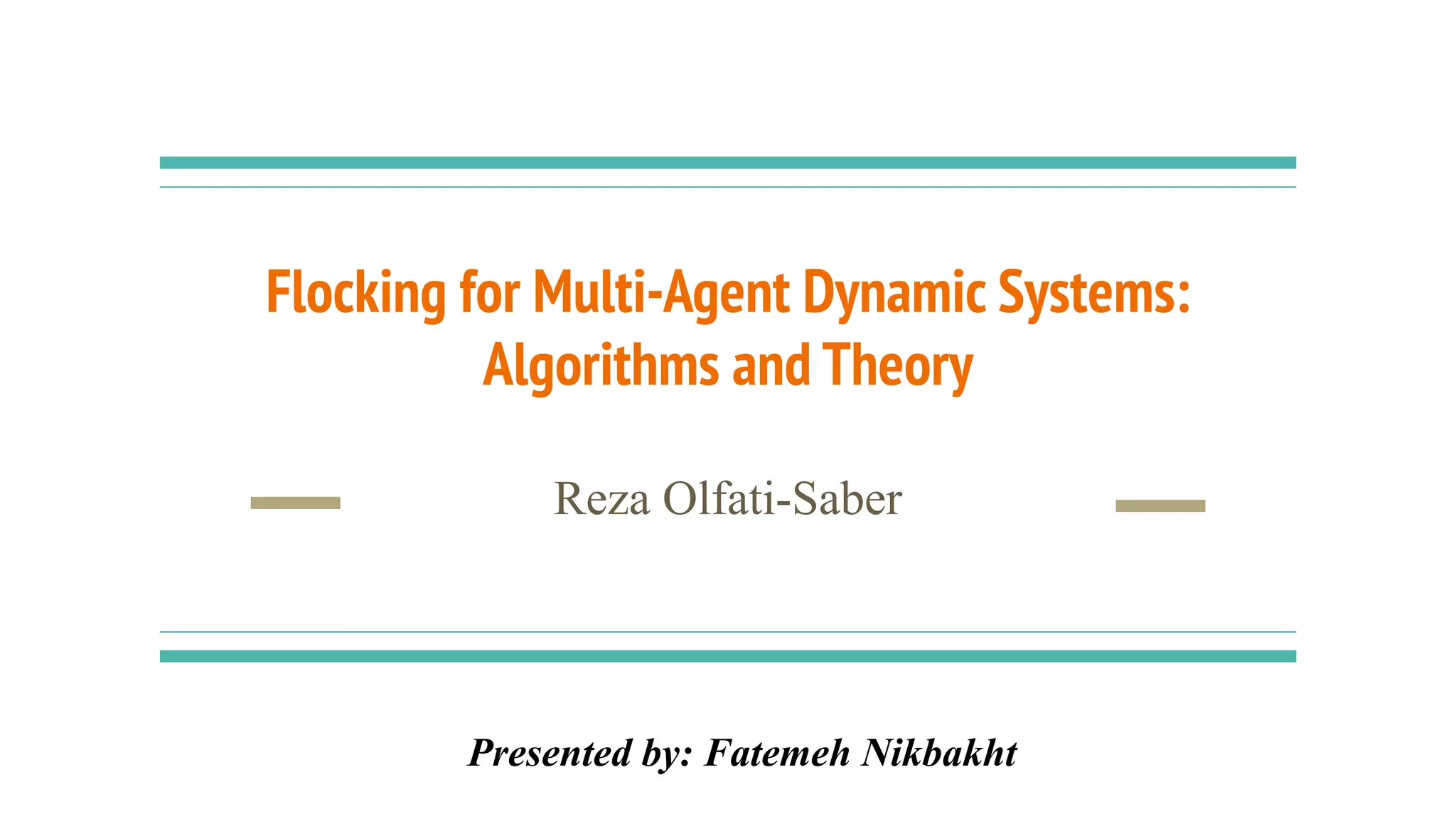 Flocking for multi agent dynamic systems algorithms and theory | PPT