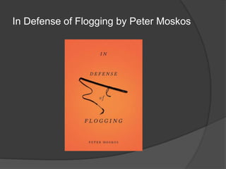 Flogging | PPTX | Crime & Harmful Acts to Individuals, Society & Human ...