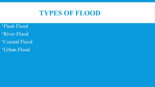 Floods: Causes, Types, Impacts, and Management Strategies | PPTX
