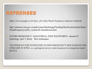 Flood frequency analyses | PPTX