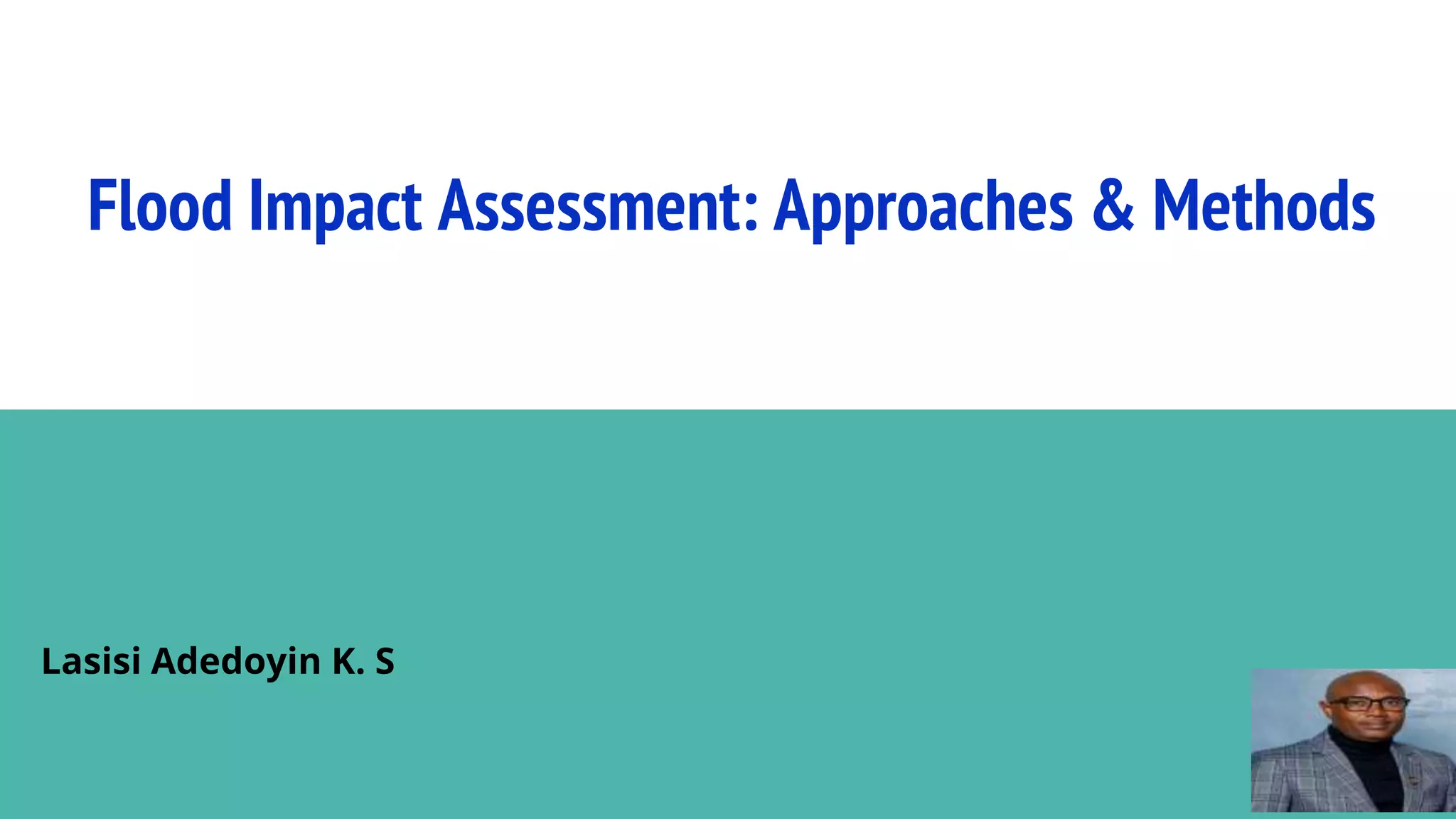 Flood Impact Assessment Approaches & Methods .pptx