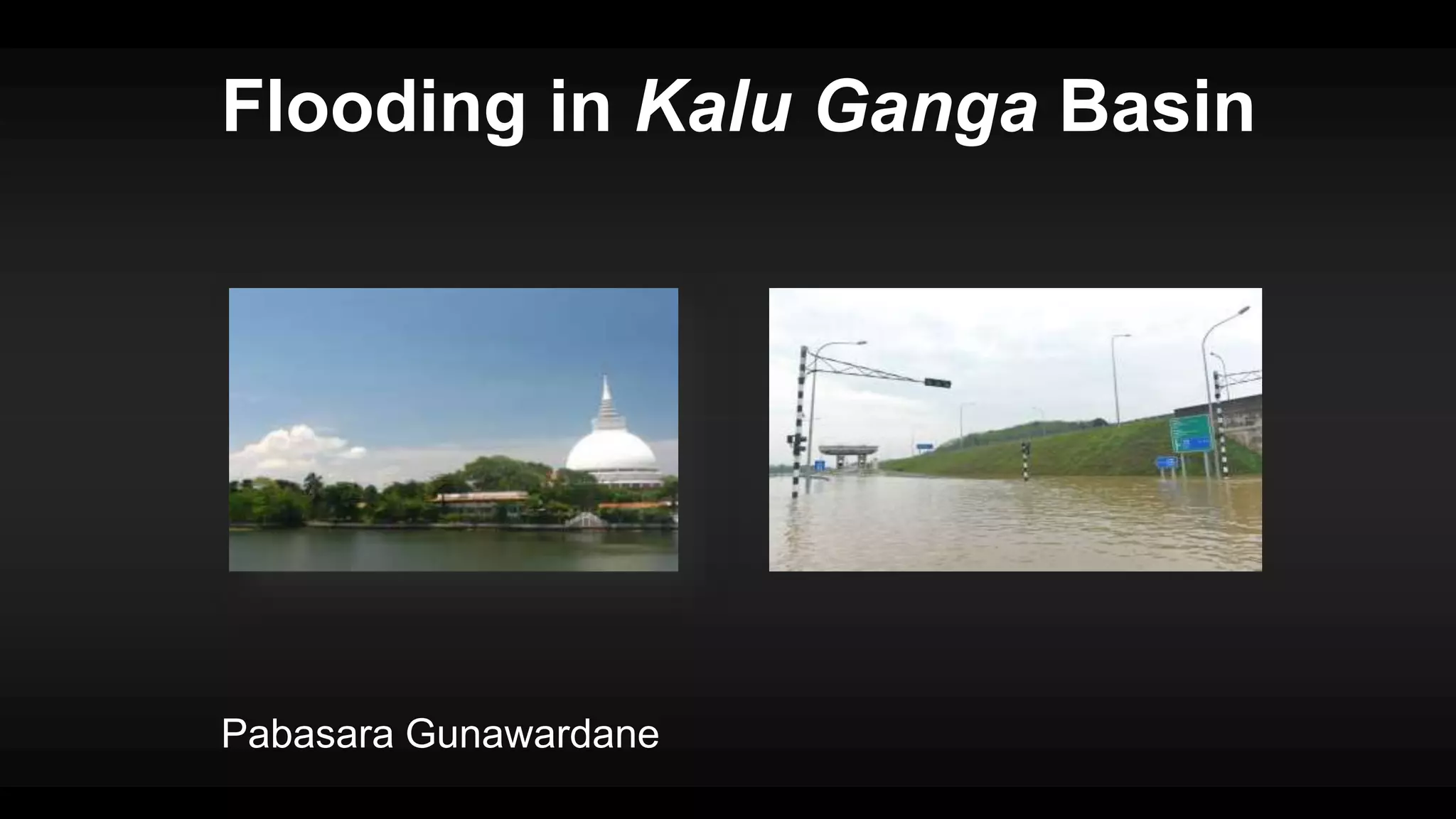 Flooding in Kalu ganga basin Sri Lanka | PPTX