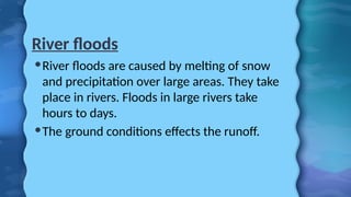FLOOD pptx in geology..flood and it's types and it's mitigation | PPTX