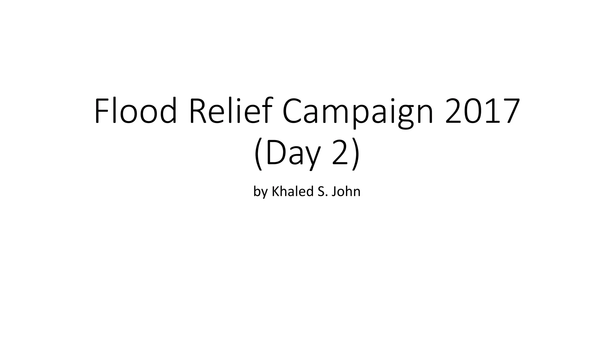Flood Relief Campaign 2017 (Day 2) | PPT