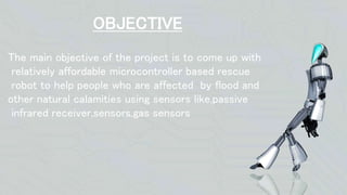 FLOOD RESCUE ROBOT FINAL PPT.pptx