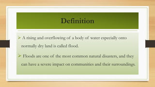Floods.pptx and its causes and its impacts | PPTX