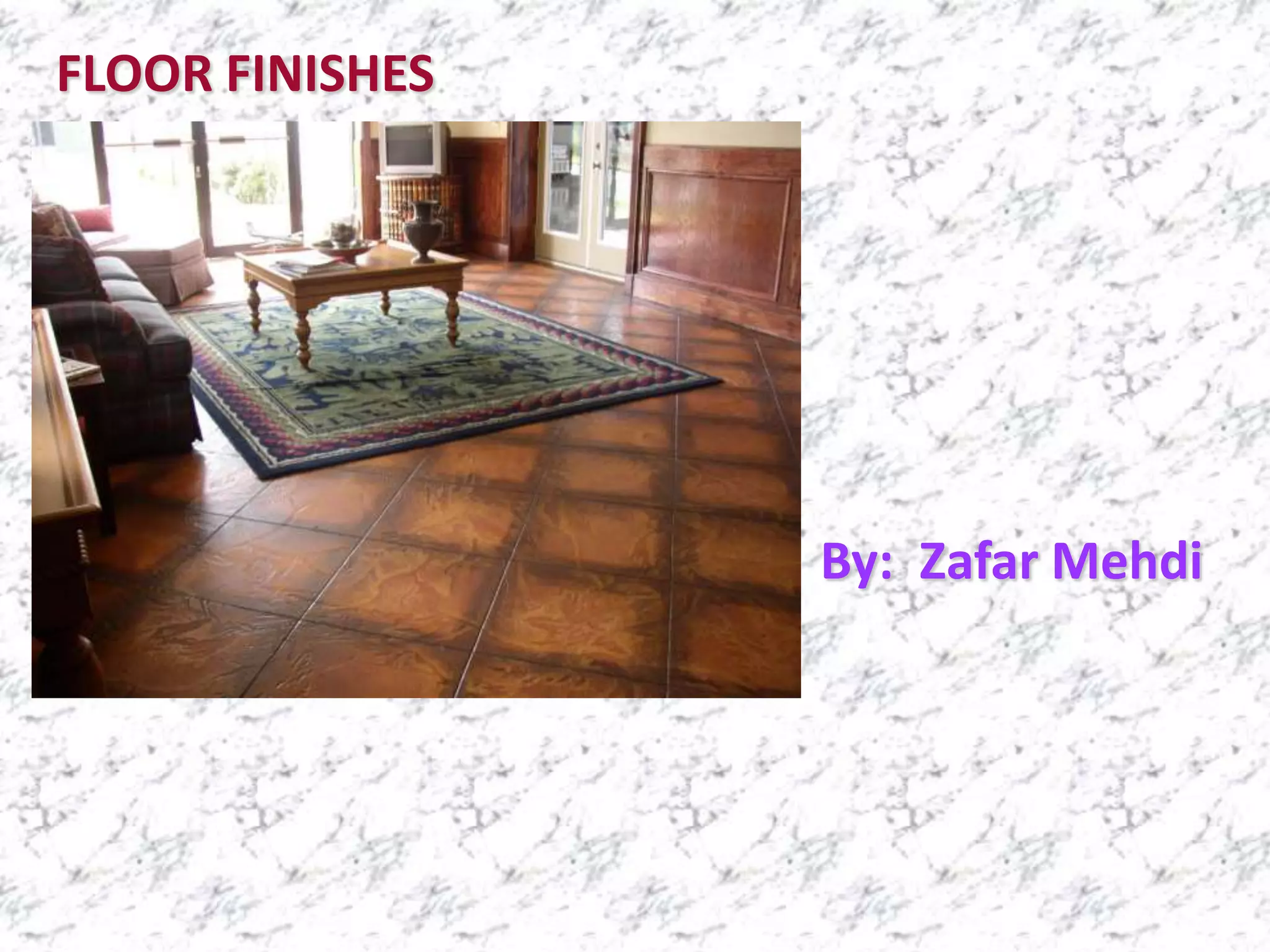 FLOOR FINISHES AND COVERINGS | PPT