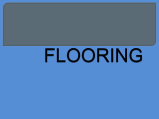 Flooring.ppt