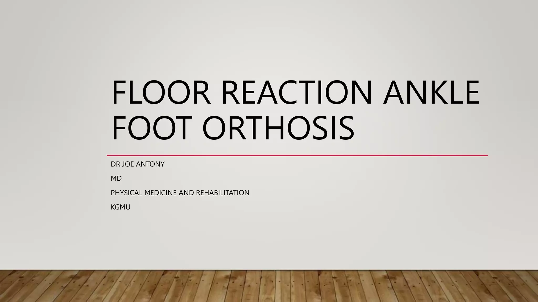 Floor reaction Ankle foot orthosis or Gravity reaction ankle foot ...