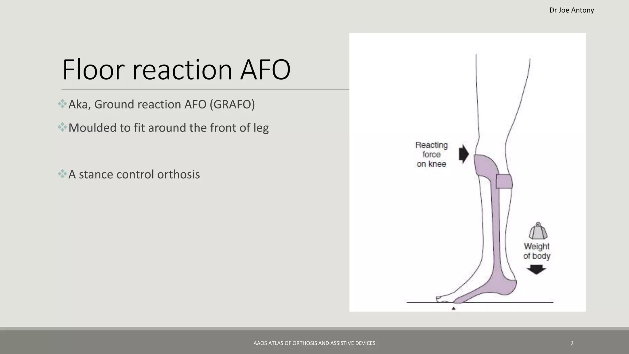 Floor reaction Ankle foot orthosis or Gravity reaction ankle foot ...