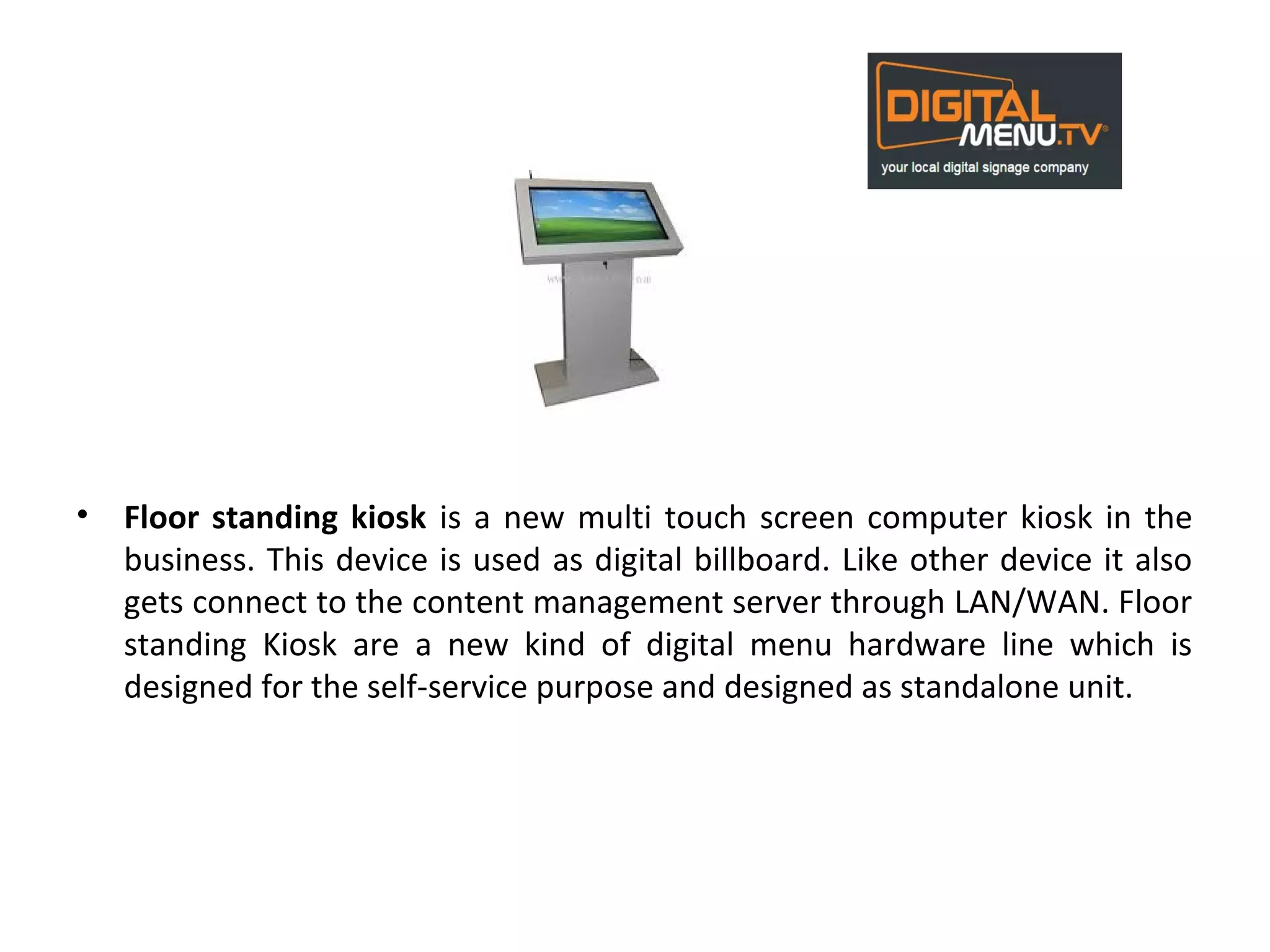 Floor standing kiosks a multitasking device | PPT