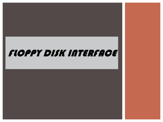 Floppy disk interface | PPT