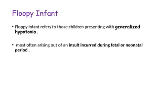 FLOPPY INFANT11.pptx ppppppppppppppppppp | PPTX