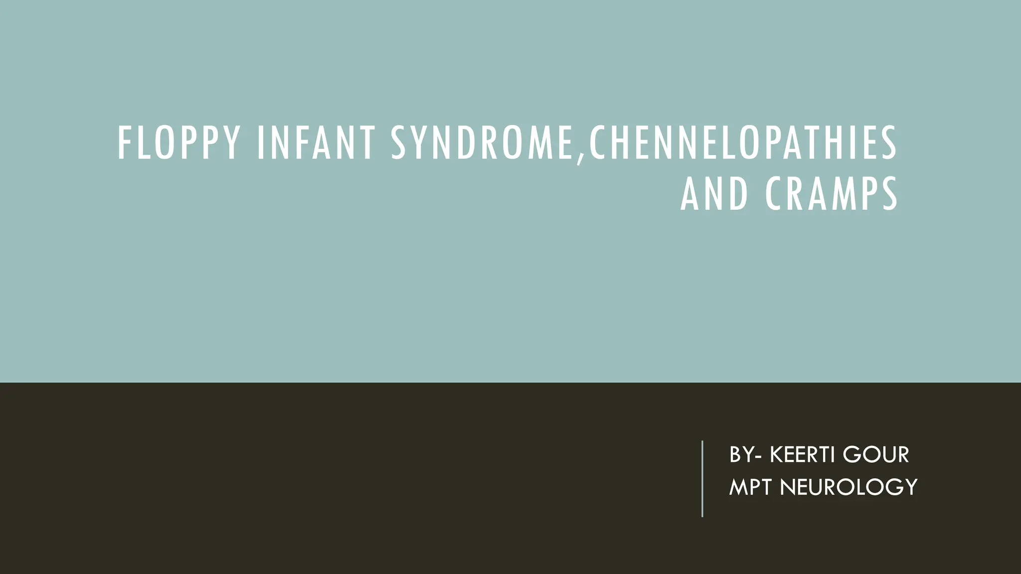 FLOPPY INFANT SYNDROM,CHENNELOPATHY, CRAMP.pdf
