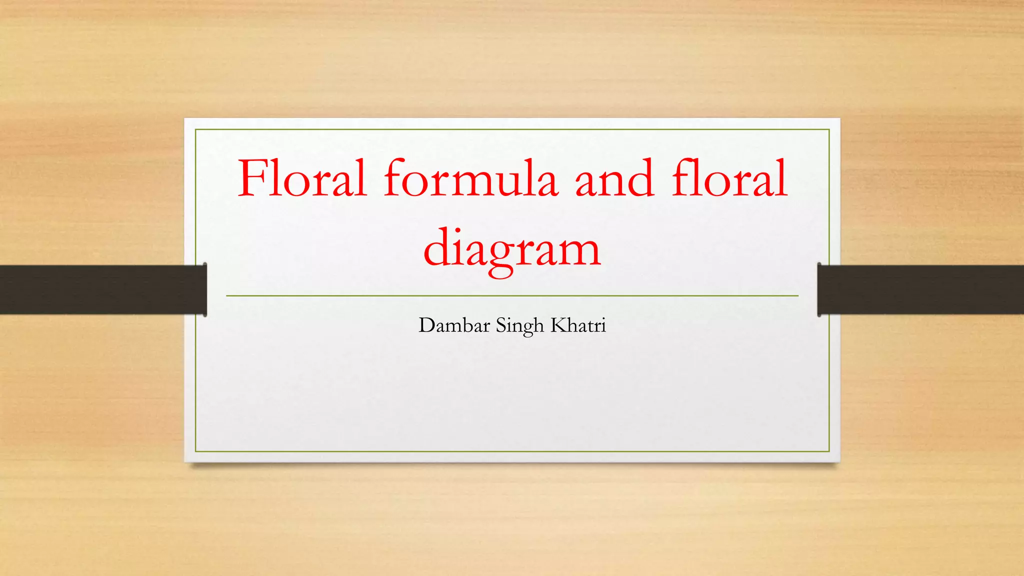 Floral formula and floral diagram | PPTX