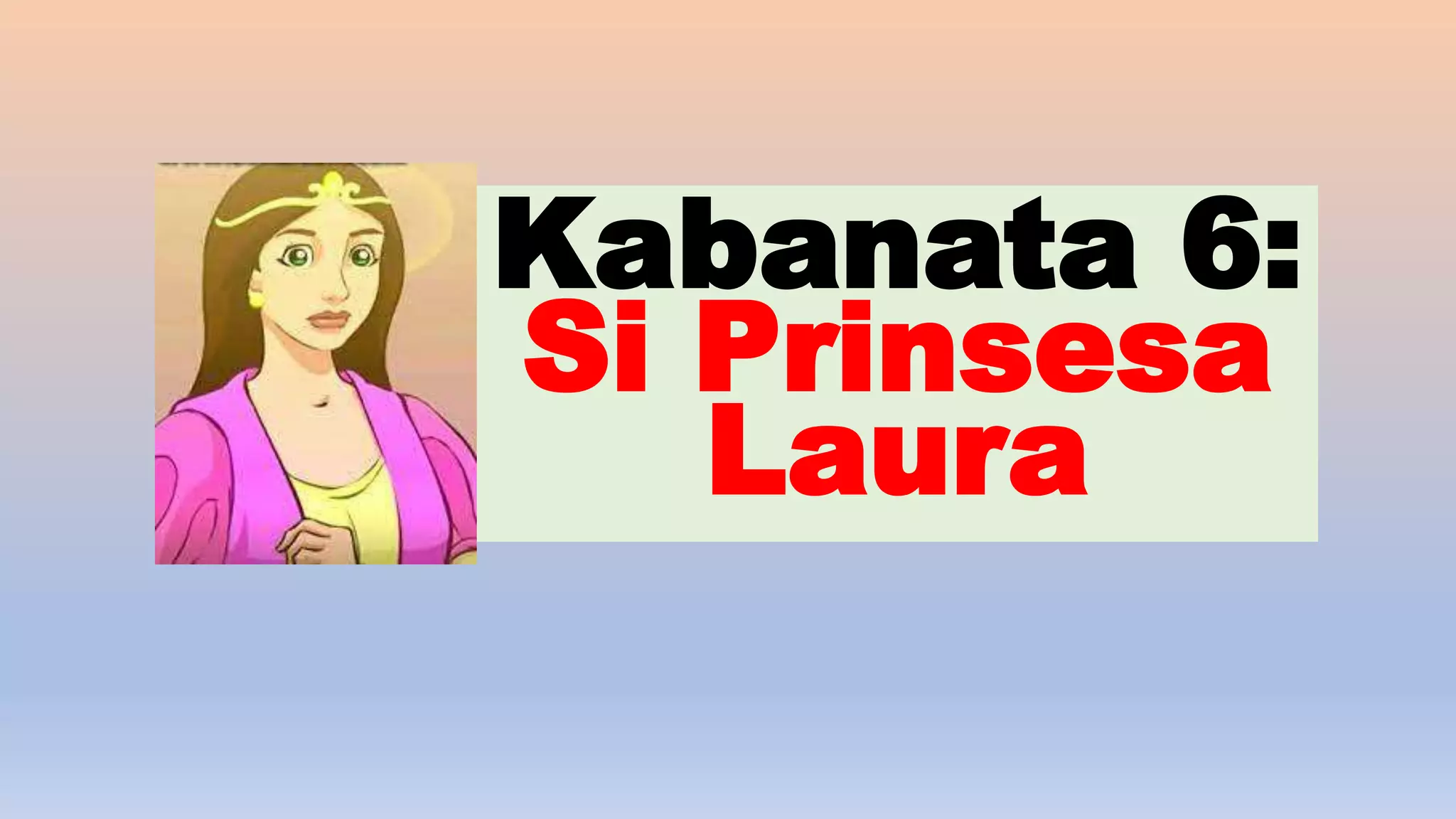 Florante at Laura (Kabanata 4-6)-Monologo.pptx