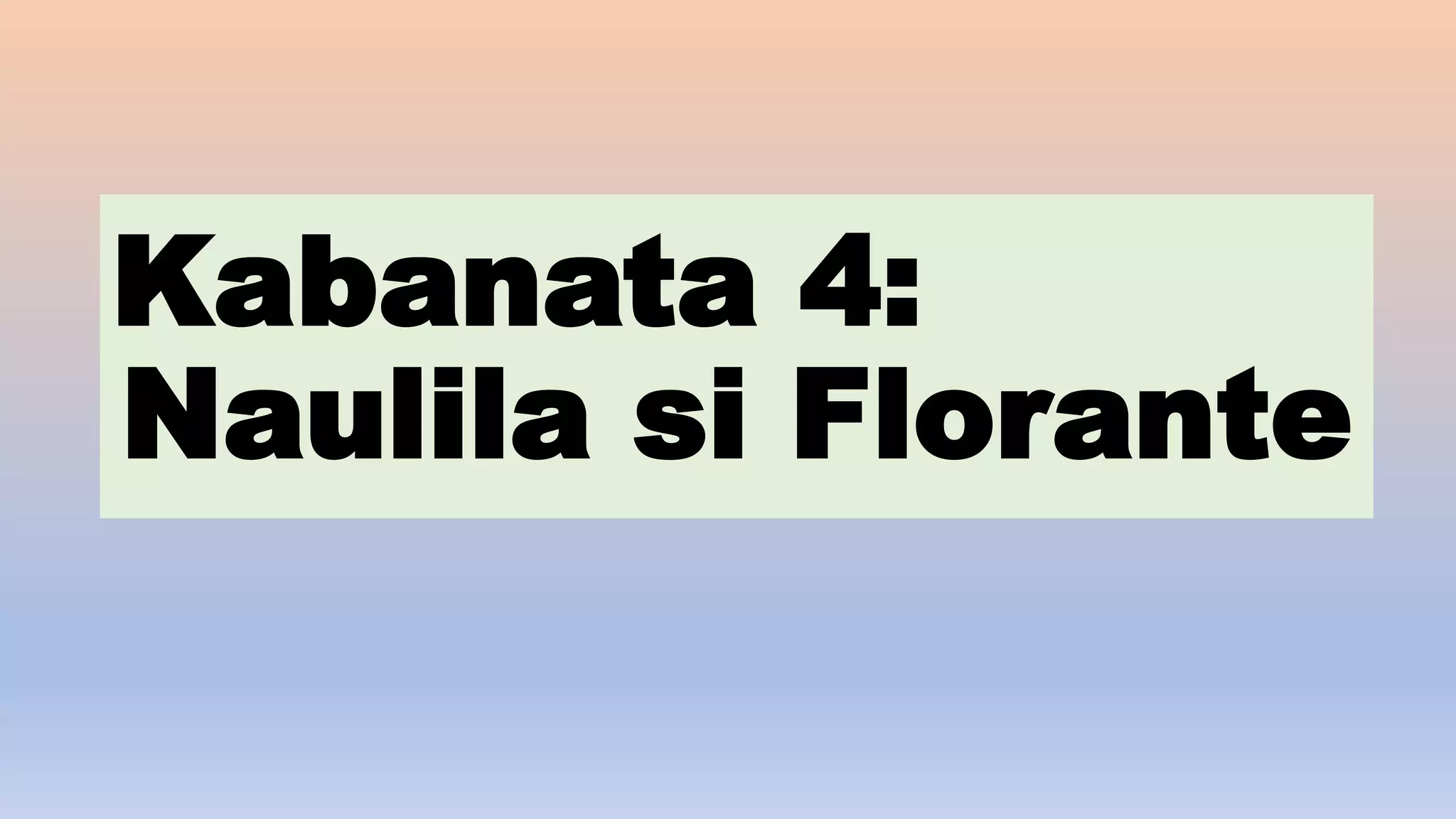 Florante at Laura (Kabanata 4-6)-Monologo.pptx