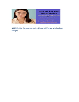 Florence Barnes is a female who has been brought.docx