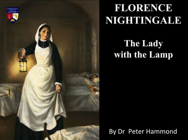 Florence Nightingale - The Lady With The Lamp | PPTX | Healthcare ...