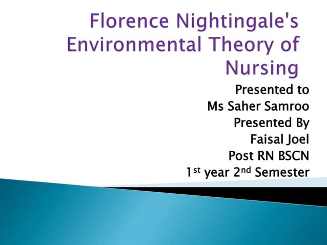 Florence nightingale's environmental theory of nursing faisal joel | PPT
