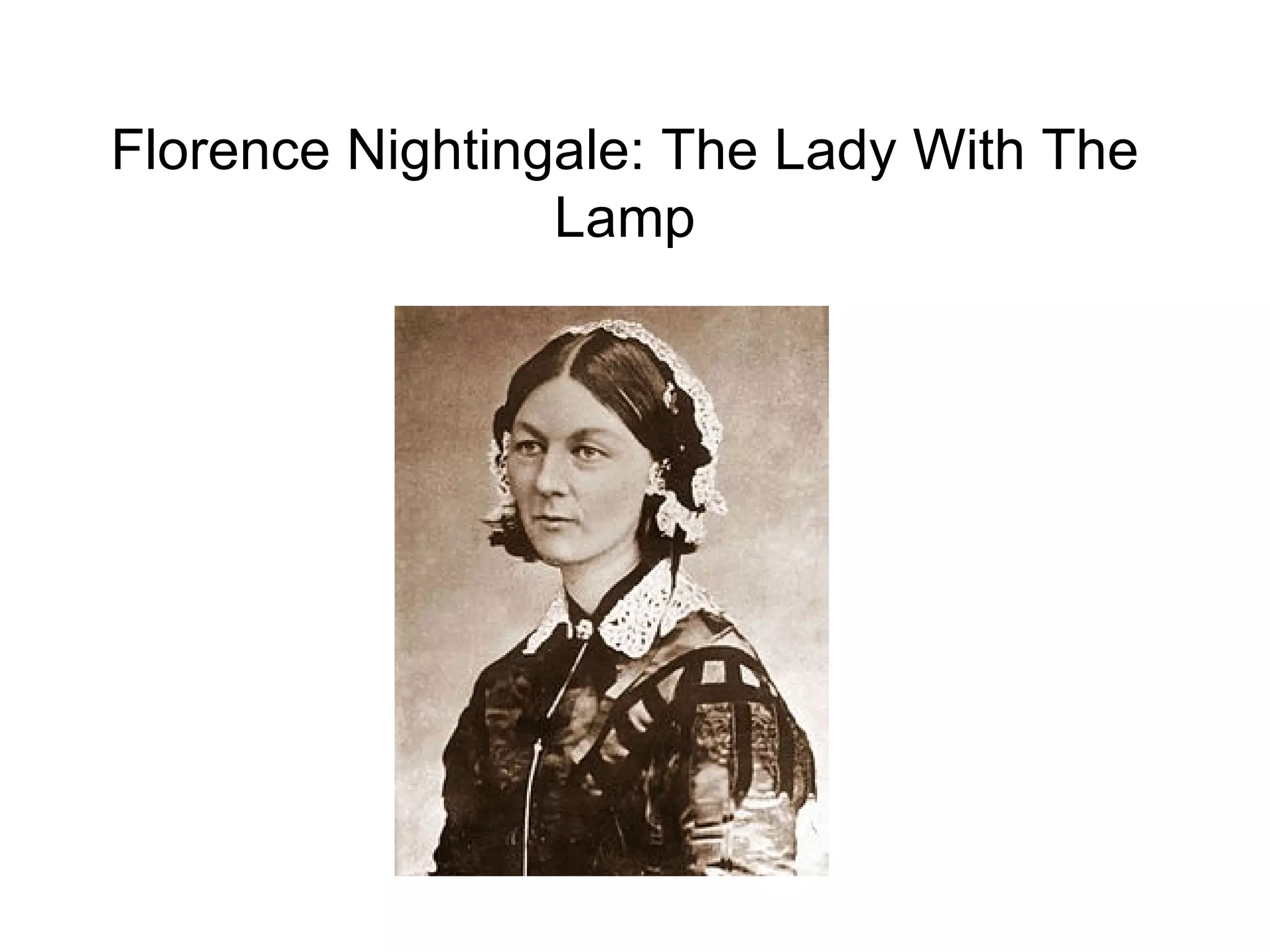 Florence nightingale the lady with the lamp | PPT