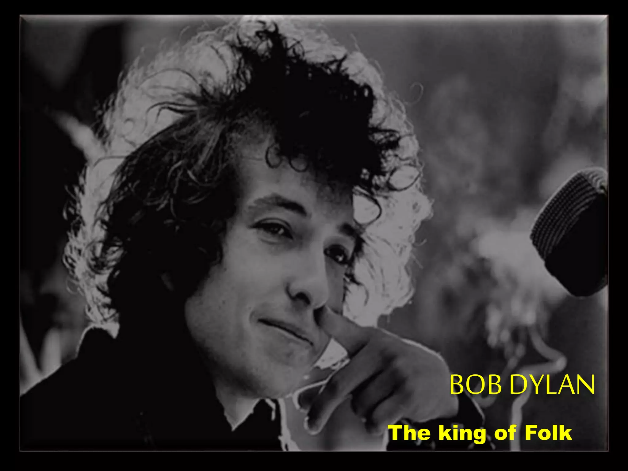 Bob Dylan and his thougths | PPTX