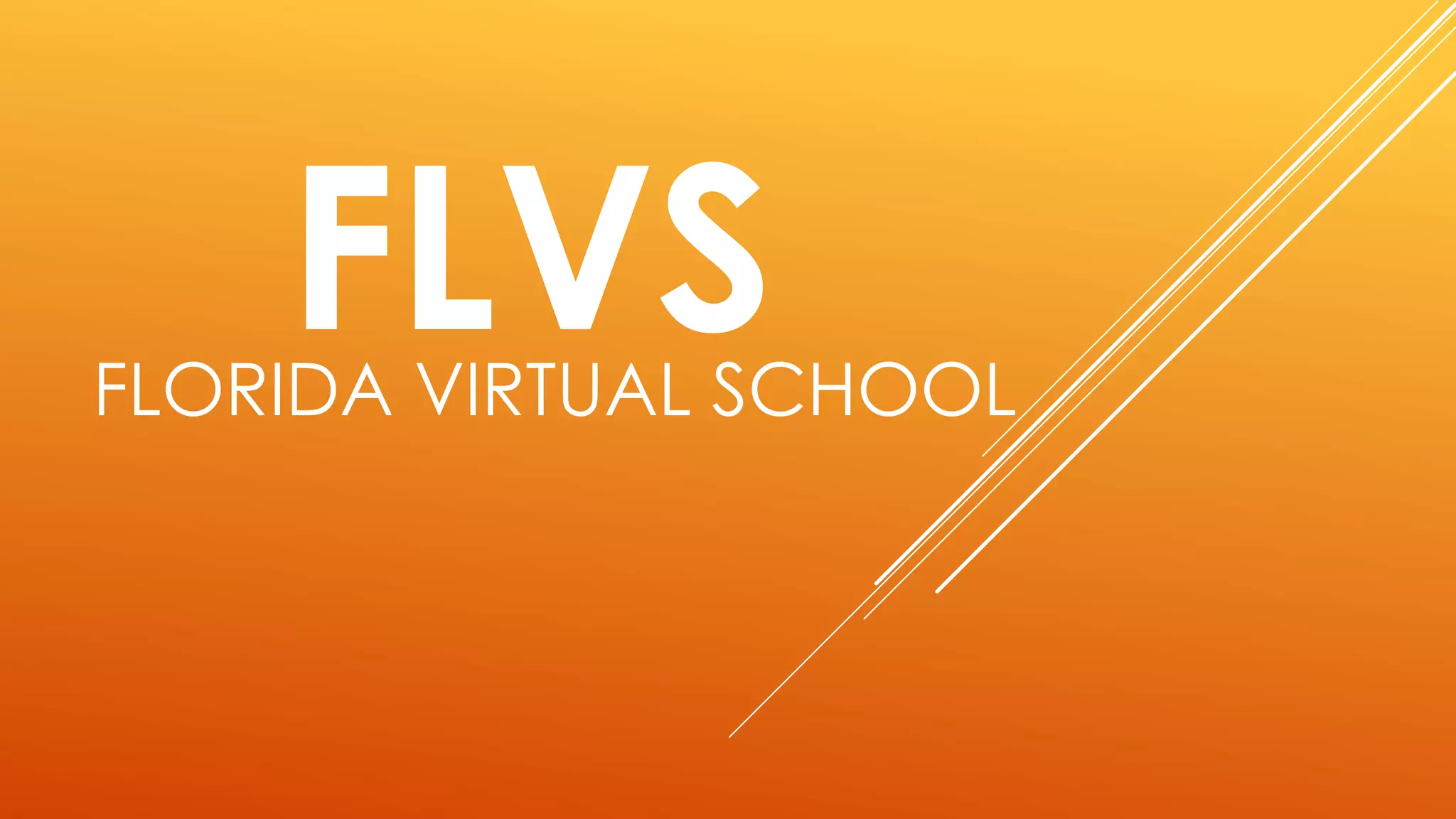 FLVS Intro | PPTX | Online Education | Education