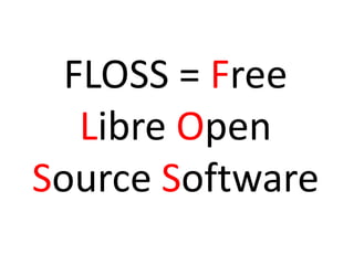 FLOSS - Free Libre Open Soruce Software | PDF