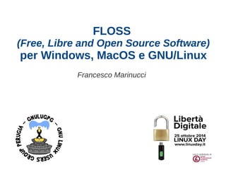 FLOSS per Windows, MacOS e GNU/Linux. | PPT