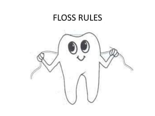 Floss rules by Wendy | PPSX